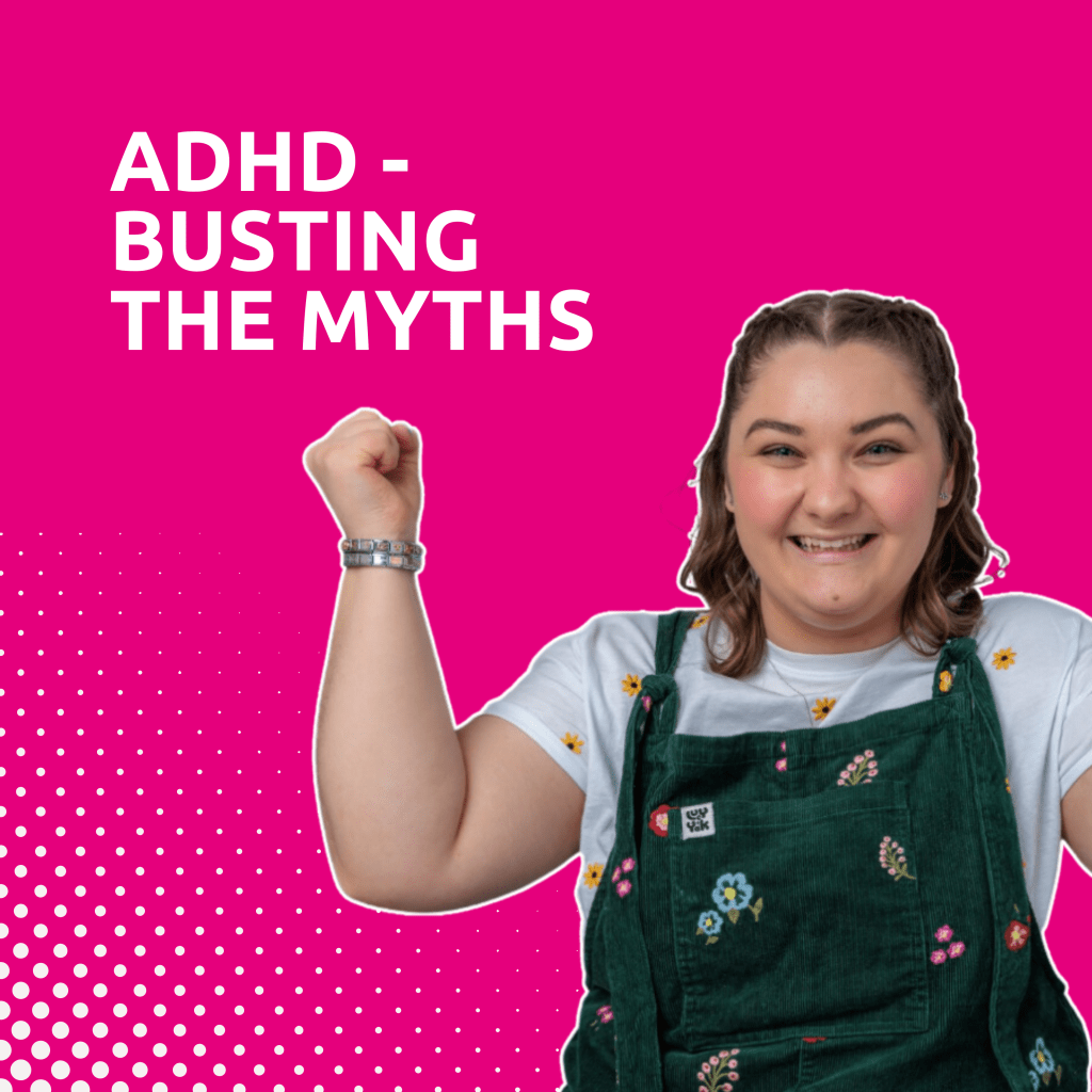 ADHD - Busting the Myths - Evenbreak Blog - Disability Employment ...
