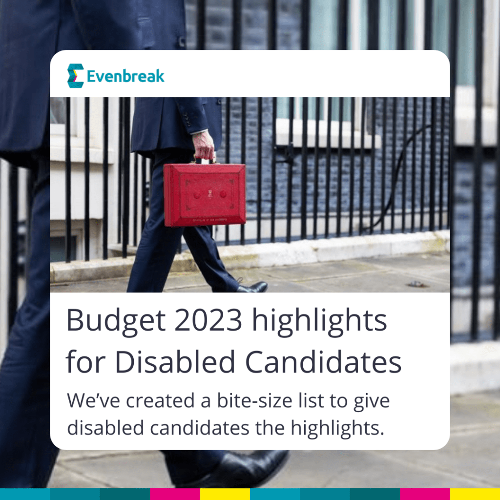 Budget 2023 highlights for disabled candidates - Evenbreak Blog ...