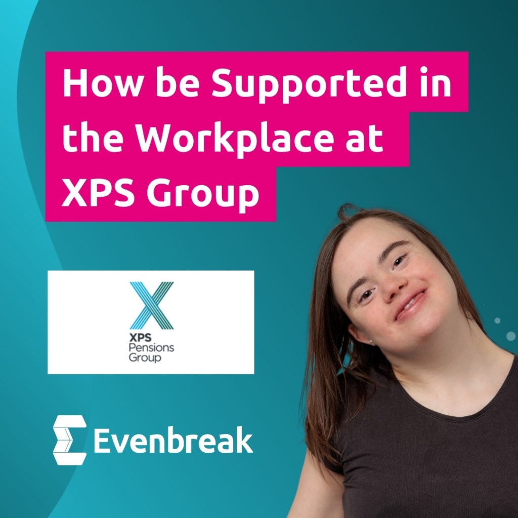 How to be Supported in the Workplace at XPS Group - Evenbreak Blog ...